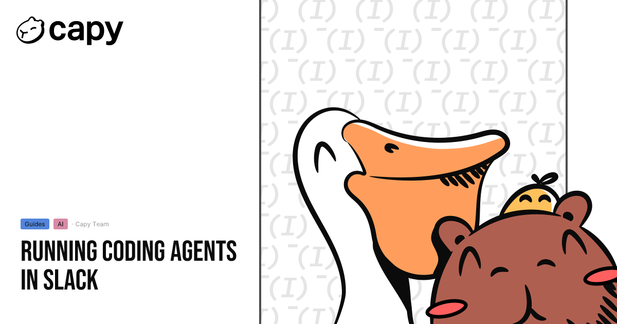 Running Coding Agents in Slack - Capy